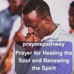 35 Prayer for Healing the Soul and Renewing the Spirit
