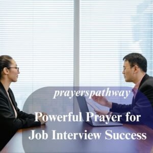 28 Powerful Prayer for Job Interview Success